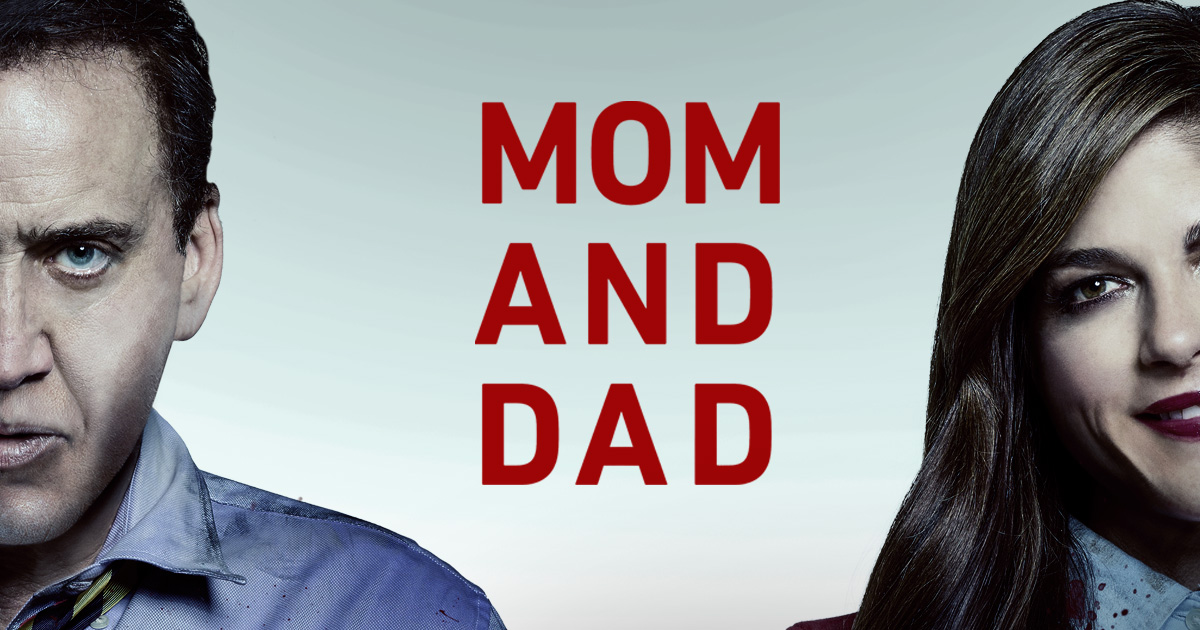 Mom And Dad - Out Now on Disc & Digital