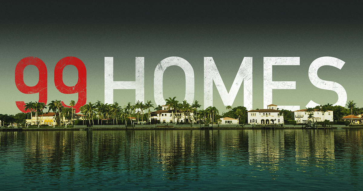 99 Homes - Own it on Digital