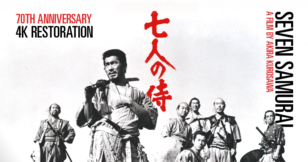 Seven Samurai – 70th Anniversary 4K Restoration - Own it on Disc & Digital