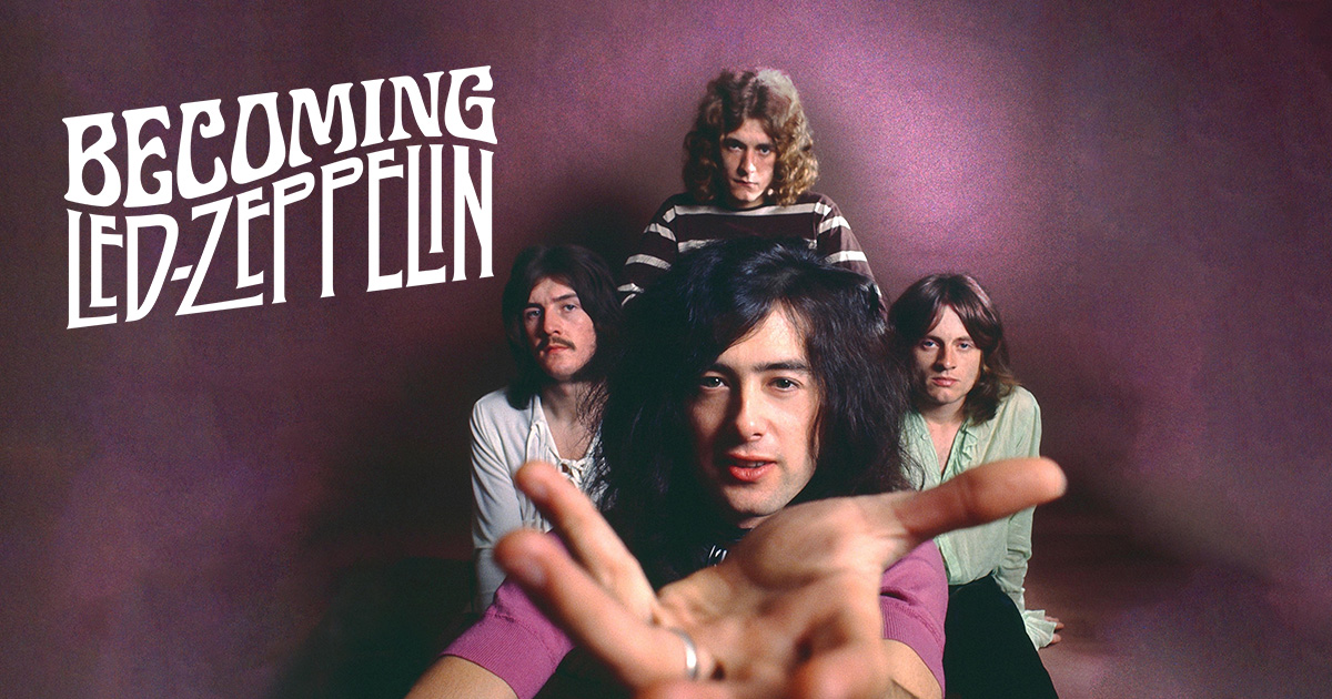 Becoming Led Zeppelin - Own it on Disc & Digital